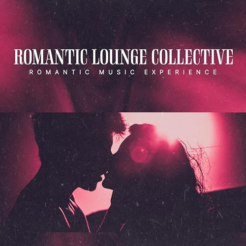 Amazon Music - Romantic Music ExperienceのRomantic Lounge Collective ...