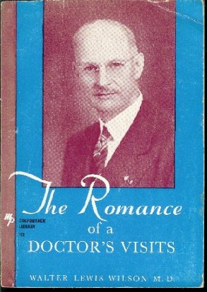 The Romance of a Doctor's Visits: Wilson, Walter Lewis, MD: Amazon.com ...