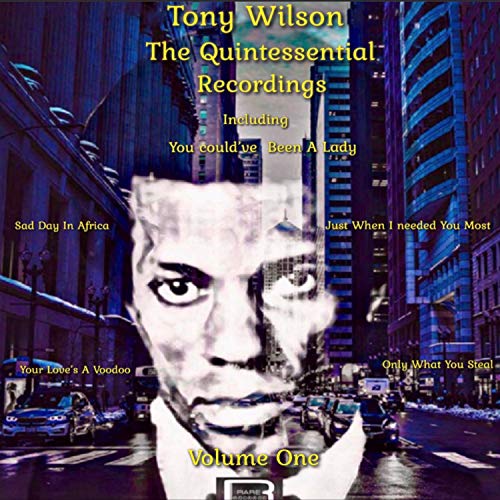 Tony Wilson: The Quintessential Recordings, Vol. 1 by Tony Wison on ...