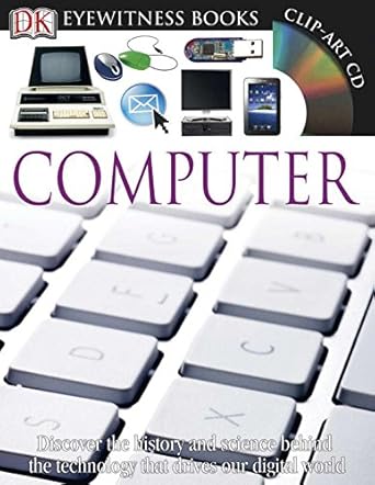 Computer (DK Eyewitness Books): DK Publishing: 9780756682651: Amazon ...
