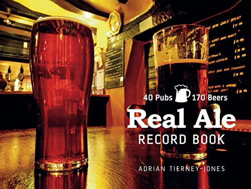 Real Ale Record Book: 40 Pubs, 170 Beers eBook : Tierney-Jones, Adrian ...