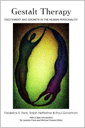 Gestalt Therapy: Excitement and Growth in the Human Personality eBook ...
