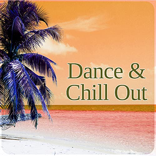 Amazon MusicでEvening Chill Out Music AcademyのDance & Chill Out – Chill ...