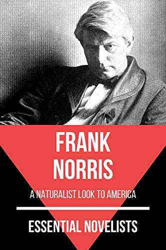 Amazon.com: Essential Novelists - Frank Norris: a naturalist look to ...