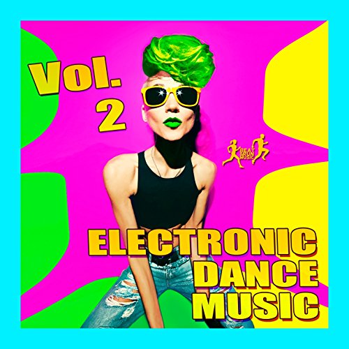 Amazon MusicでVARIOUS ARTISTSのElectronic Dance Music, Vol. 2を再生する