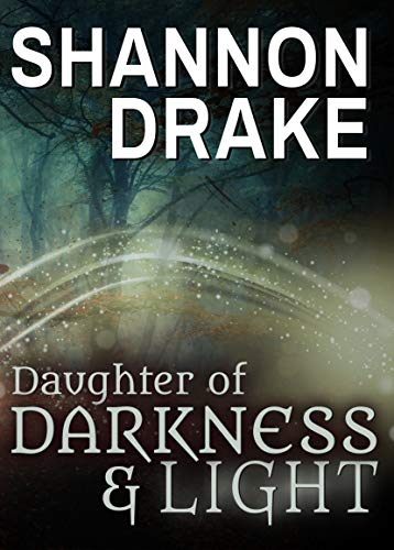 Amazon.com: Daughter of Darkness & Light eBook : Drake, Shannon: Kindle ...