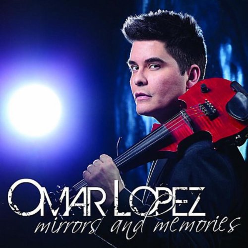 Play Mirrors and Memories by Omar Lopez on Amazon Music