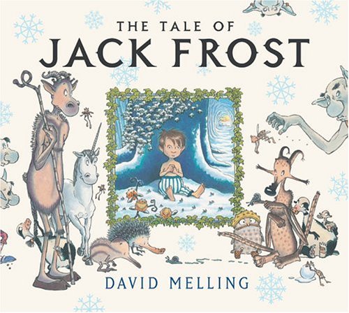 The Tale of Jack Frost : Melling, David: Amazon.co.uk: Books