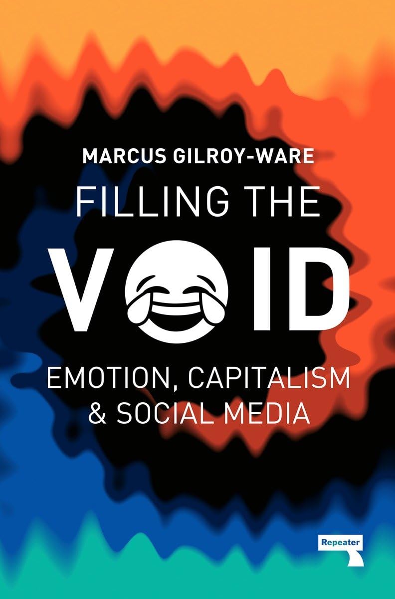 Amazon.com: Filling the Void: Emotion, Capitalism and Social media ...