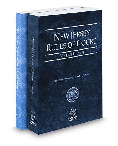 New Jersey Rules of Court - State and Federal, 2017 ed. (Vols. I & II ...