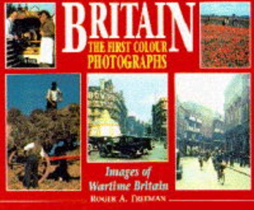 Britain: The First Colour Photographs : Images of Wartime Britain ...