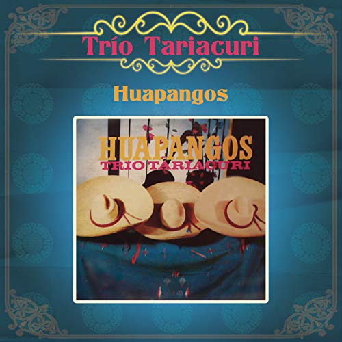 Huapangos by Trío Tariácuri on Amazon Music - Amazon.co.uk