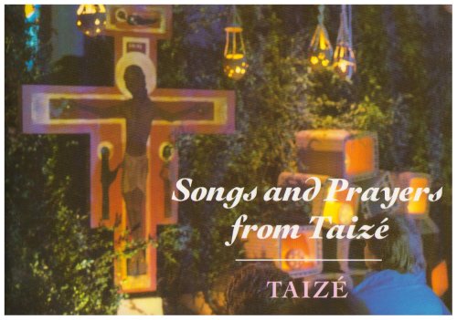 Songs and Prayers from Taize: The Taize Community: 9780826462893: Books ...