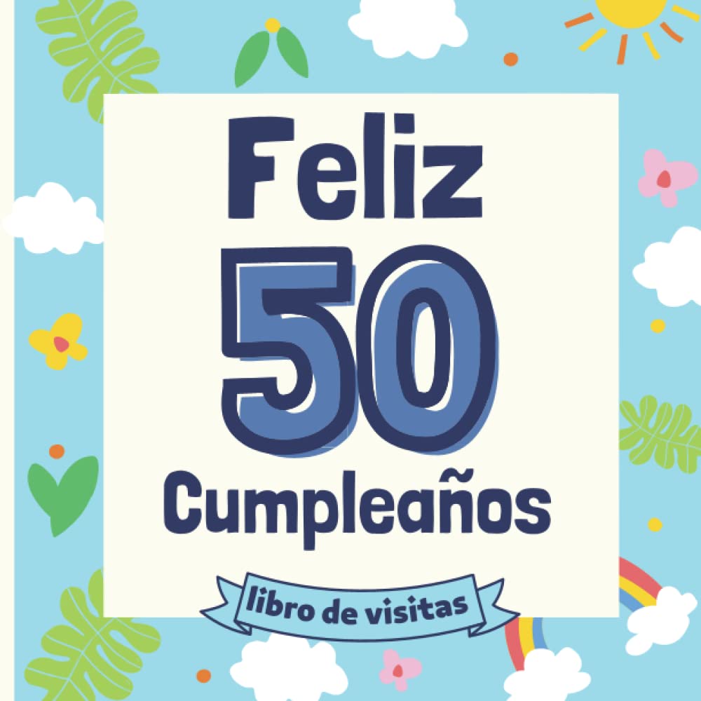 Buy Feliz 50 Cumpleaños: Libro de Visitas - Signature Book Party Event ...