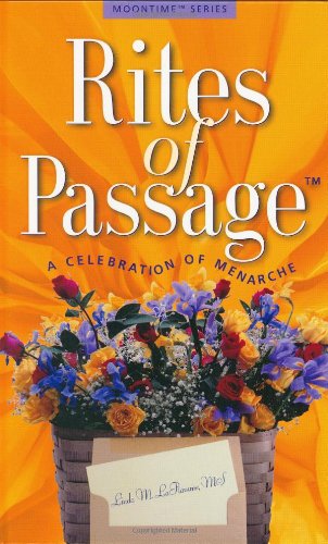 Rites of Passage (tm) : A Celebration of Menarche (Moontime Series ...