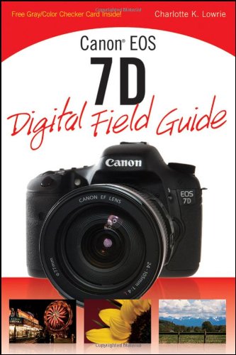 Canon EOS 7D Digital Field Guide : Lowrie, Charlotte K.: Amazon.co.uk ...