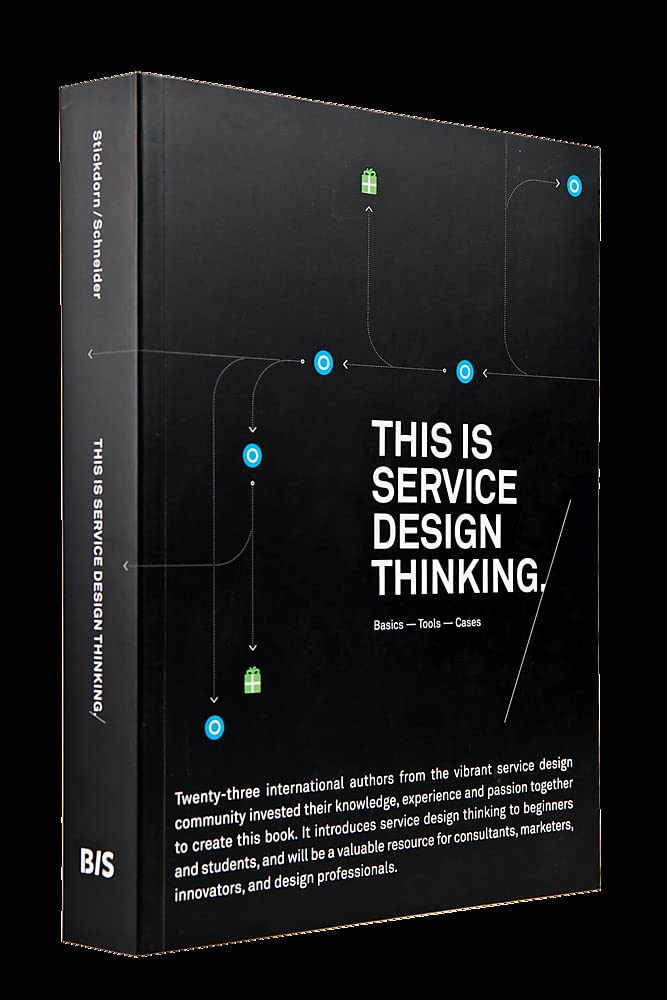 This is Service Design Thinking. Basics - Tools - Cases : Stickdorn ...