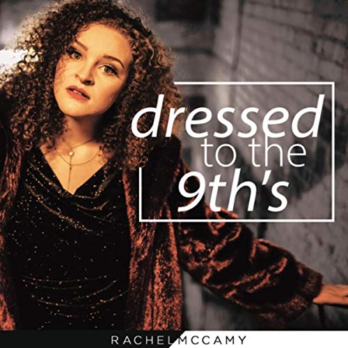 Play Dressed to the 9th's by Rachel McCamy on Amazon Music