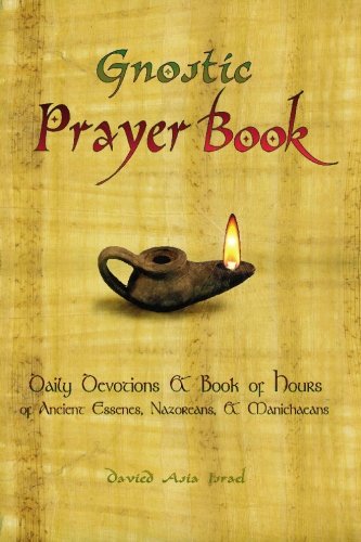 The Gnostic Prayerbook: Daily Devotions & Book of Hours of Ancient ...