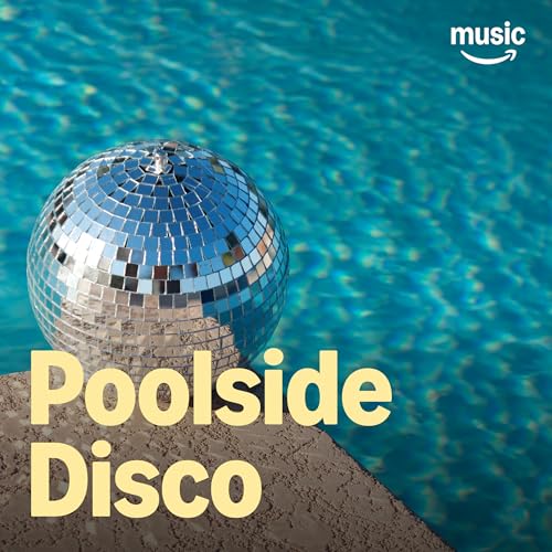 Poolside Disco Playlist on Amazon Music Unlimited