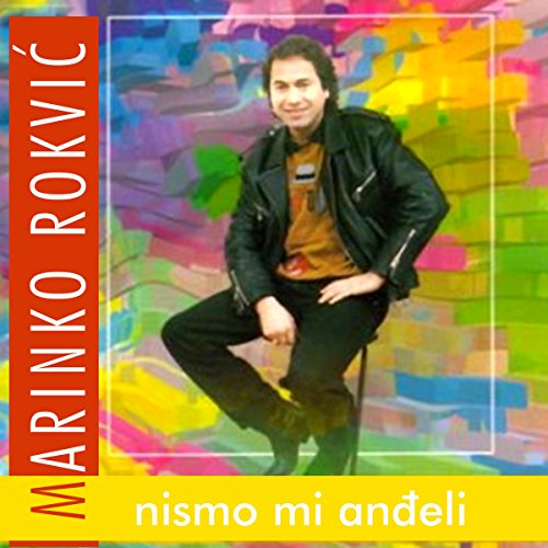 Amazon.com: Nismo mi andjeli : Marinko Rokvic: Digital Music