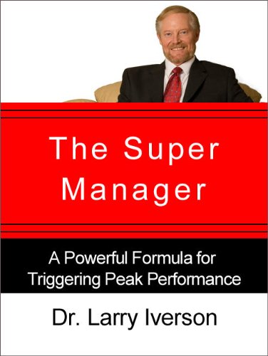 Amazon.com: The Super Manager eBook : Iverson, Dr. Larry: Kindle Store