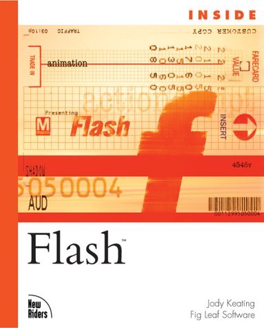 Inside Flash (With CD-ROM): Jody Keating, Fig Leaf Software ...
