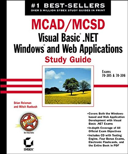 Mcad/Mcsd: Visual Basic.net Windows and Web Applications Study Guide: Exams 70-305 & 70-306 ...