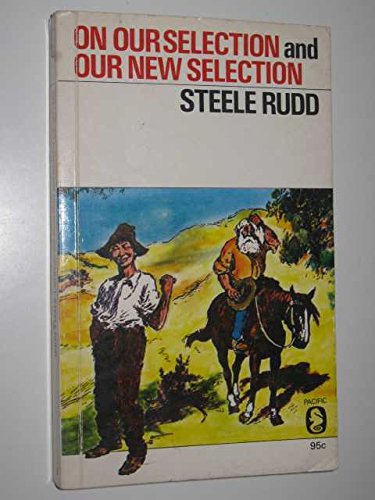 On Our Selection and Our New Selection: Steele Rudd: Amazon.com: Books