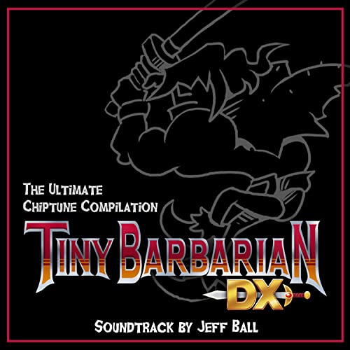 Amazon MusicでJeff BallのTiny Barbarian DX: Ultimate Chiptune Compilation ...