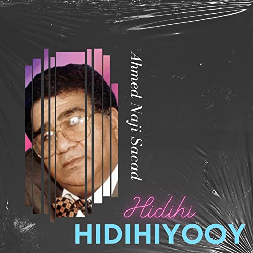 Play Hidihi Hidihooy (with Ahmed Naaji Sacad) by ADDE JAMA on Amazon Music