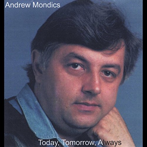 Play Today, Tomorrow, Always by Andrew Mondics on Amazon Music