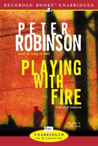 Playing with Fire (Alan Banks Series): Robinson, Peter: 9781402573705 ...