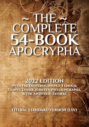 The Complete 100-Book Apocrypha: Expanded 2024 Edition With the ...