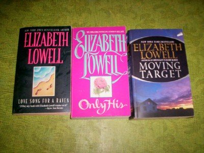 3 - Elizabeth Lowell (Only His - Love Long For a Raven - Moving Target ...