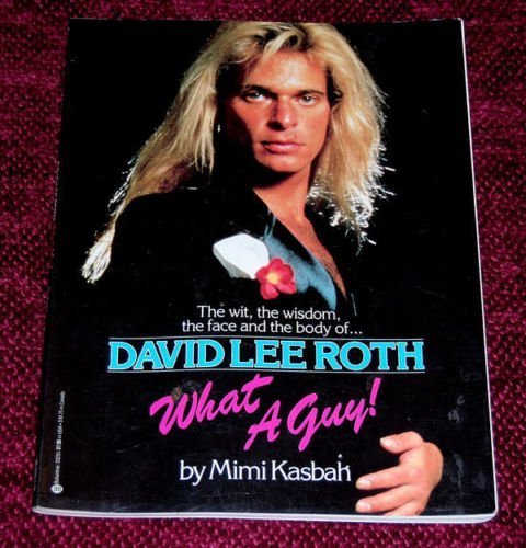 David Lee Roth, what a guy!: Mimi Kasbah: 9780345332554: Amazon.com: Books