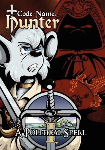 Amazon.com: Code Name: Hunter - A Political Spell: 9780984170302: Darcy ...