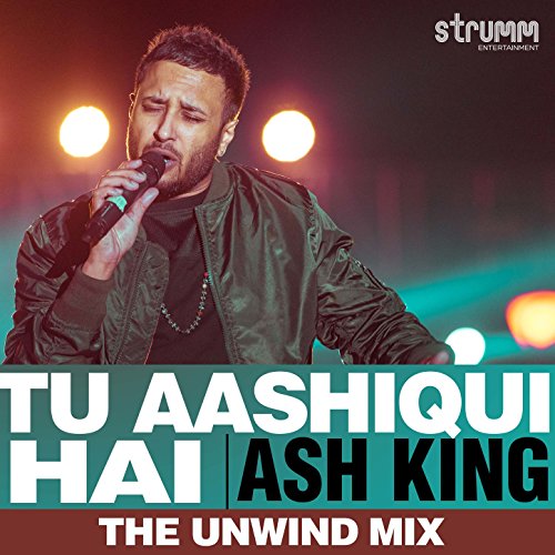 Amazon Music Unlimited - Ash King 『Tu Aashiqui Hai - Single』