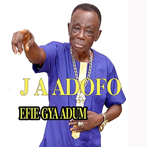 Play Efie Gya Adum by J A ADOFO on Amazon Music
