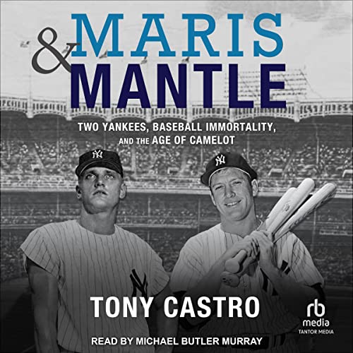 Amazon.com: Maris & Mantle: Two Yankees, Baseball Immortality, and the ...