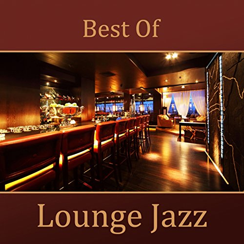 Play Best of Lounge Jazz by New York Jazz Lounge on Amazon Music