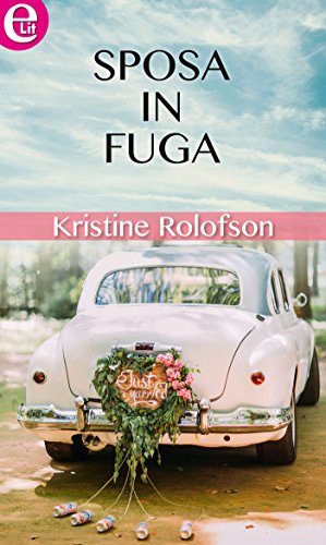 Sposa in fuga (eLit) (Italian Edition) - Kindle edition by Rolofson ...