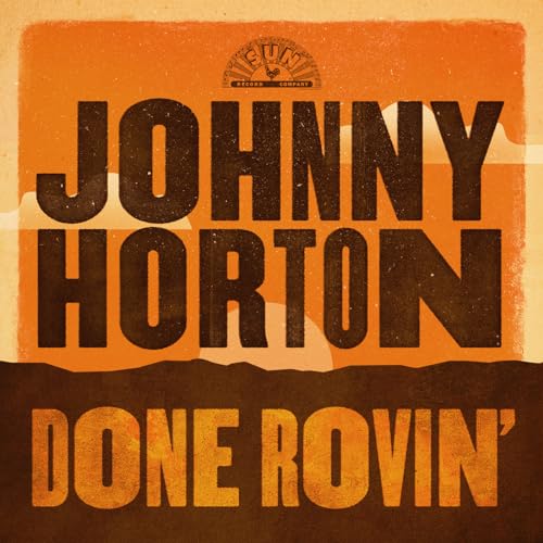 Play Done Rovin' by Johnny Horton on Amazon Music Unlimited