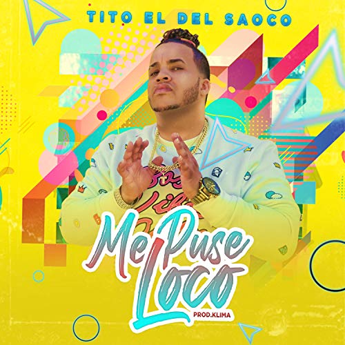 Amazon.co.jp: Me Puse Loco : Tito el Del Saoco: Digital Music