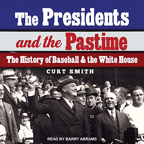 Amazon.com: The Presidents and the Pastime: The History of Baseball and ...