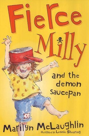 Fierce Milly and the Demon Saucepan: McLaughlin, Marilyn, Shearing ...