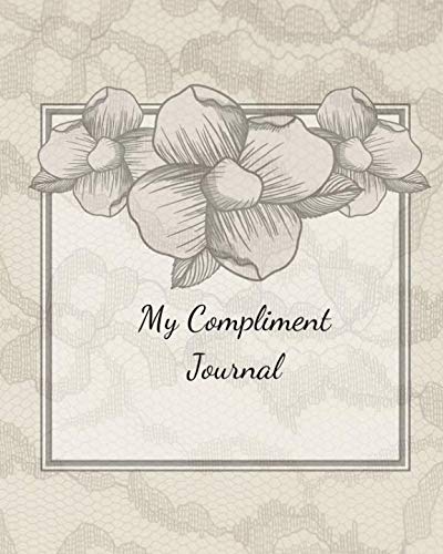 Amazon.com: My Compliment Journal: A Self Reflective Diary to Boost ...