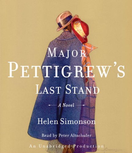 Major Pettigrew's Last Stand: A Novel : Simonson, Helen, Altschuler ...