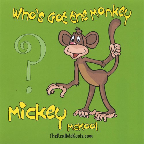 Amazon.com: Who's Got the Monkey : Mickey Mckool: Digital Music