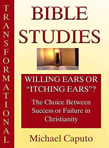Willing Ears or "Itching Ears"?: The Choice Between Success or Failure ...